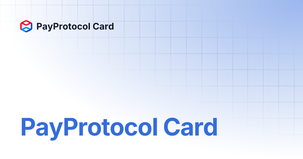 PayProtocol Card | PayProtocol Card